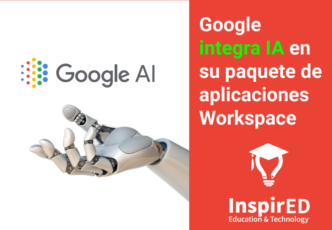 Google integra IA en su paquete de aplicaciones Workspace – Inspire ...